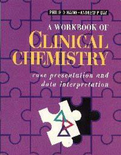 Workbook of Clinical Chemistry: Case Presentation and Data Inter ...