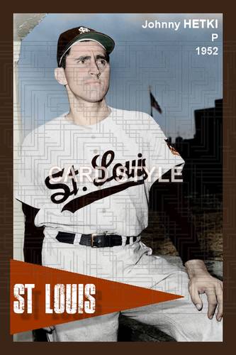 Johnny Hetki - 1952 St. Louis Browns - choose a size - colorized print ...
