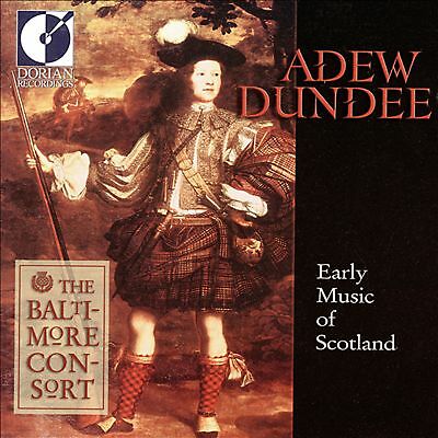 Adew Dundee: Early Music of Scotland by Baltimore Consort (CD, 2003 ...