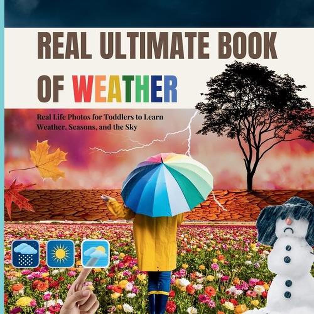 The Real Ultimate Book of Weather: A Montessori Inspired Real Photo ...