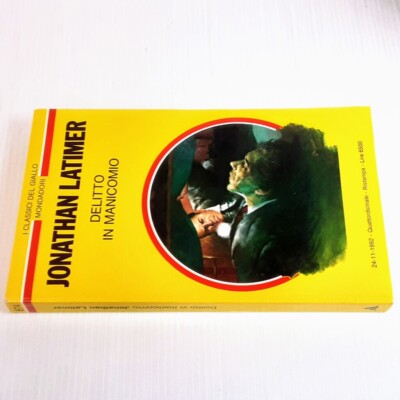 DELITTO IN MANICOMIO - JONATHAN LATIMER - CLASSICI DEL GIALLO MONDADORI | eBay