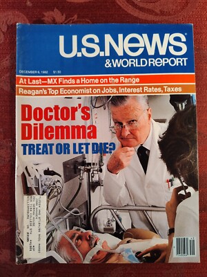 U S NEWS World Report Magazine December 6 1982 Doctors Dilemma Treat Or ...