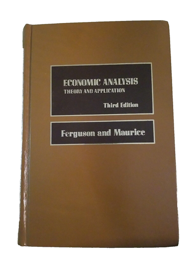 Economic Analysis: Theory and Application 3rd Edition. Ferguson and ...