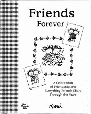 Friends Forever : A Celebration of Friendship and Everything Frie ...