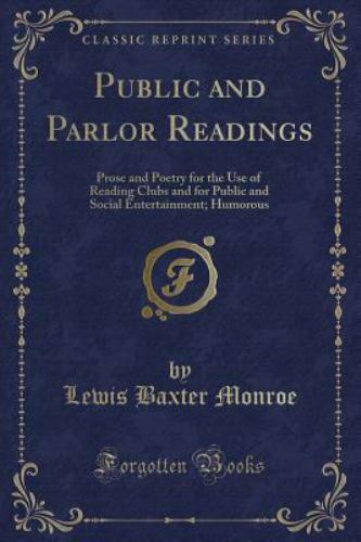 Public and Parlor Readings : Prose and Poetry for the Use of Reading ...