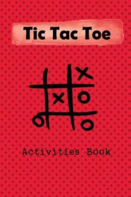Tic Tac Toe Activity Book: Playing Book For 600 Games For Kids And ...