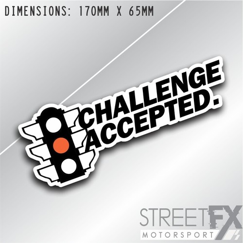 Challenge Accepted Sticker Decal Window Bumper Traffic light Race drag ...