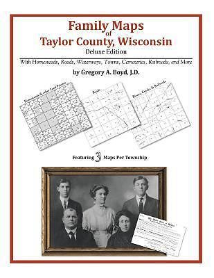 Family Maps of Taylor County, Wisconsin, Deluxe Edition : With ...