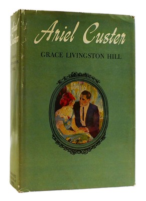 Grace Livingston Hill ARIEL CUSTER Vintage Copy | eBay