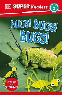 DK Super Readers Level 3 Bugs! Bugs! Bugs! by DK -Hcover | eBay