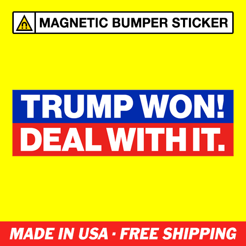 Trump Won Bumper Sticker MAGNET - Pro-Trump MAGA Truck Car Decal Meme ...