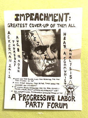 RARE FLYER PROGRESSIVE LABOR PARTY NIXON IMPEACHMENT COMMUNIST VIEW ...