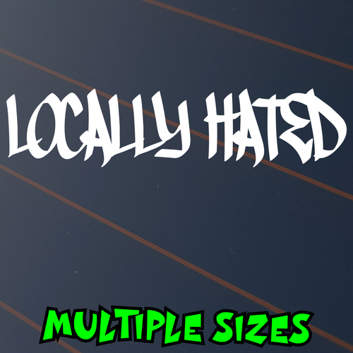 Locally Hated Sticker Car Decal Window Hoon Drift Turbo Anti Social JDM ...