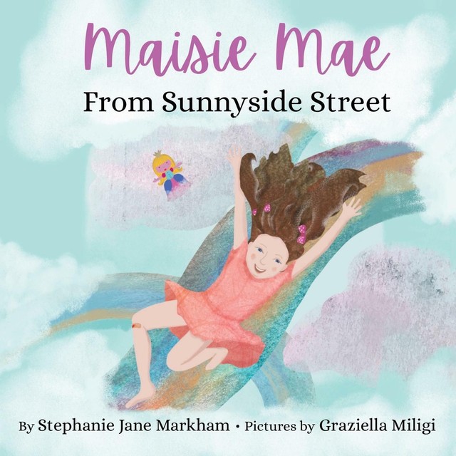 Maisie Mae From Sunnyside Street von Stephanie Jane Markham (2021 ...
