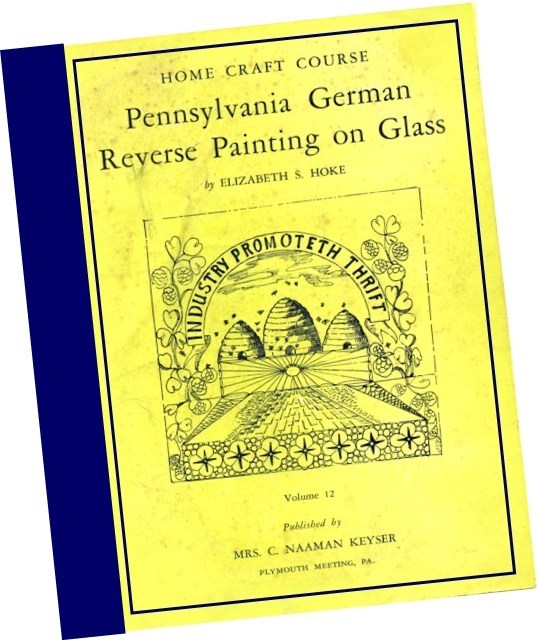Elizabeth Hoke + Naaman Keyser = Pennsylvania German Reverse Painting ...