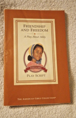 FRIENDSHIP AND FREEDOM ABOUT ADDY PLAY SCRIPT BOOK AMERICAN GIRL ...