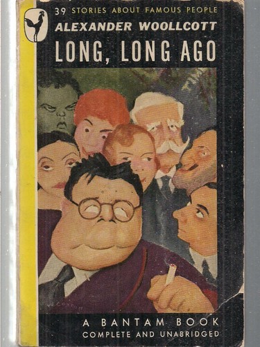 Long, Long Ago ~ Bantam 39 1946 Alexander Woolcott a Reading Copy Short ...