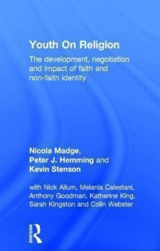 Youth on Religion : The Development, Negotiation and Impact of Faith ...