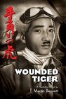 WOUNDED TIGER By T. Martin Bennett - Hardcover **Mint Condition ...