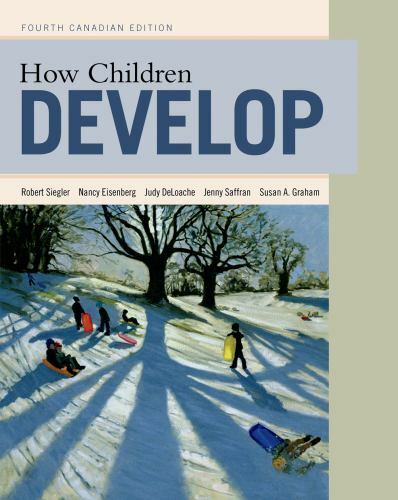 How Children Develop, Canadian Edition by Judy S. DeLoache, Jenny ...