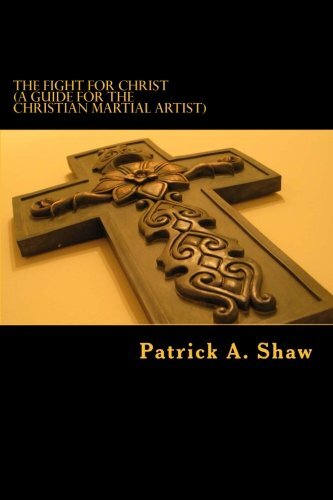The Fight for Christ: The Fight for Christ, Shaw 9781482370416 Free ...