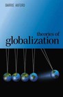 Theories of Globalization by Barrie Axford: Used 9780745634746| eBay