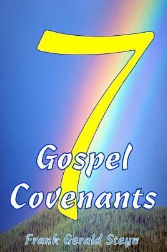 7 Gospel Covenants : 7 Gospel Covenants Covers All of the Word of God ...