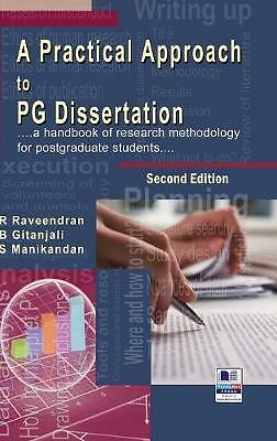 A Practical Approach to PG Dissertation: a handbook of research methodology for postgraduate ...