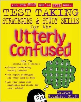 Test Taking Strategies & Study Skills for the Utterly Confused by ...
