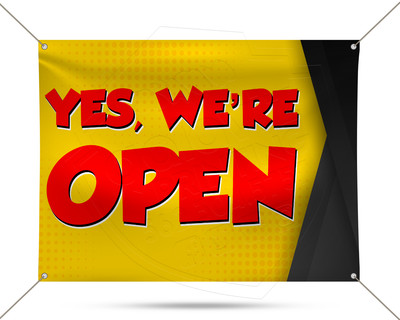 Yes, We're Open 13 oz Scrim Vinyl Banner with Hemming and Grommets | eBay