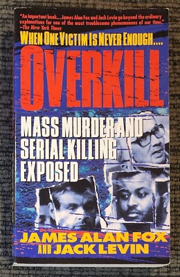 Overkill by Jack Levin and James A. Fox (1996, Mass Market ...