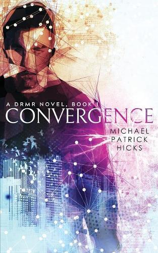 Michael Patrick Hicks Convergence (Poche) Drmr Novel 9781947570078 | eBay