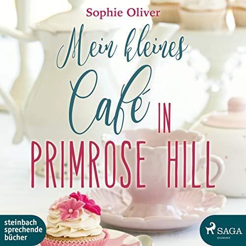 Carolin-Therese Wolff Sophie Oliver Mein kleines Café in Primrose Hill ...