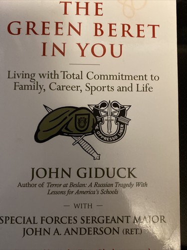 The Green Beret in You Signed John Giduck Living with Total Commitment ...