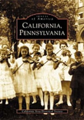 California Area Historical Society California, Pennsylvania (Tascabile ...
