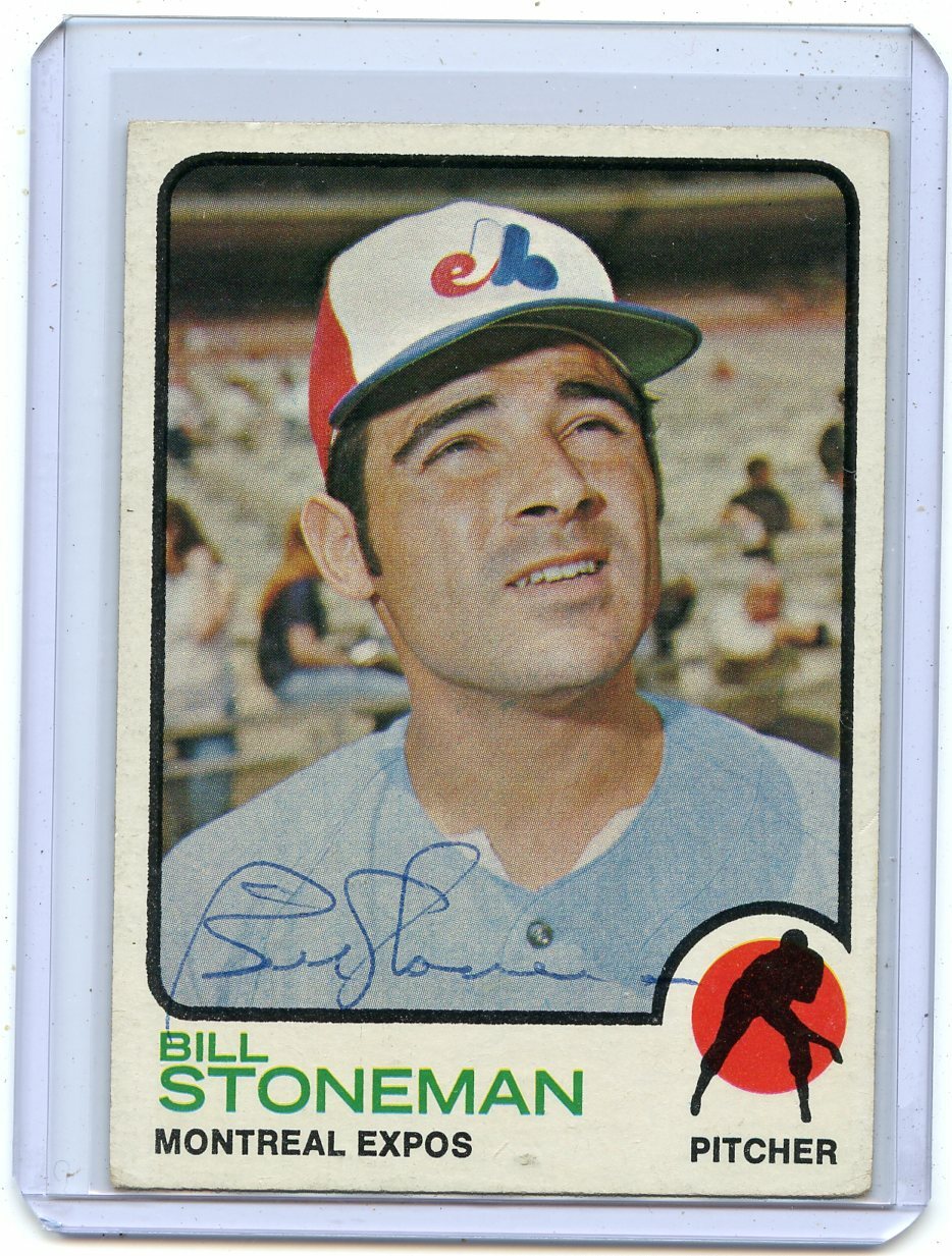 1973 TOPPS BASEBALL #254 BILL STONEMAN AUTOGRAPH, MONTREAL EXPOS ...