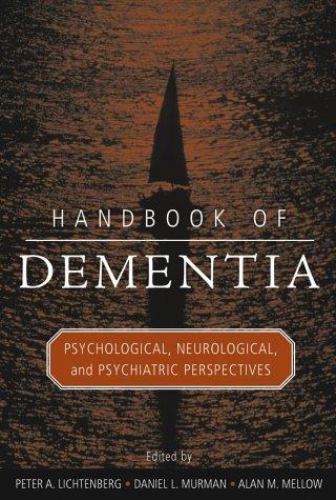 Handbook of Dementia : Psychological, Neurological, and Psychiatric ...