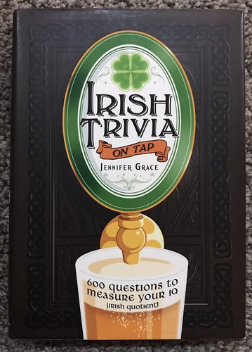 Irish Trivia on Tap : 600 Questions to Measure Your IQ by Jennifer ...