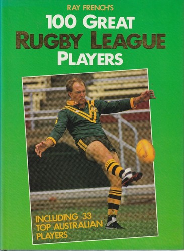 RUGBY LEAGUE , RAY FRENCH'S 100 GREAT RUGBY LEAGUE PLAYERS , HC/DJ | eBay