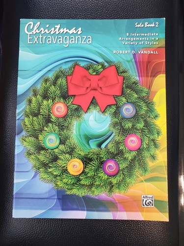 Christmas Extravaganza Intermediate Piano Arrangements Robert Vandall ...
