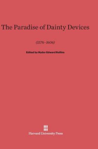 A Paradise of Dainty Devices (1576-1606) by Hyder Edward Rollins (2013 ...