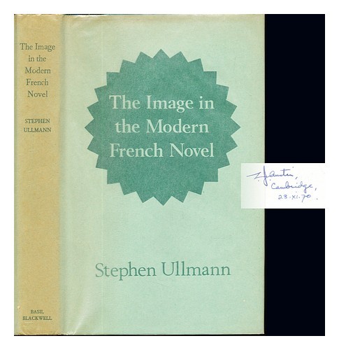 ULLMANN, STEPHEN the image in the modern French novel : Gide, Alain ...