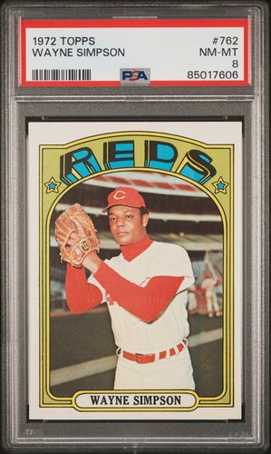 1972 TOPPS #762 WAYNE SIMPSON REDS PSA 8 B3896556-606 | eBay