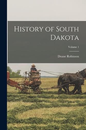 History of South Dakota; Volume 1 by Doane Robinson Paperback Book | eBay