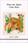 When the Spirits Come Back by Janet O Dallett Inner City Books TPB VG ...