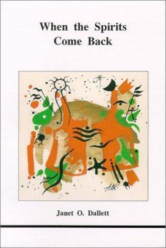 When the Spirits Come Back by Dallett, Janet 9780919123328| eBay