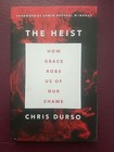 The Greatest Heist in History : How Grace Robs Us of Our Shame by Chris ...