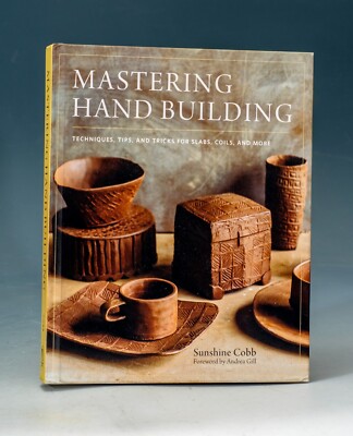 "Mastering Hand Building" by Sunshine Cobb | eBay