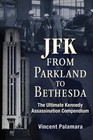 Vincent Palamara JFK: From Parkland to Bethesda (Paperback ...