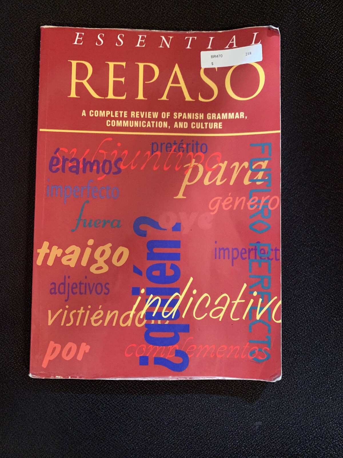 Essential Repaso: A Complete Review of Spanish Grammar, Communication ...
